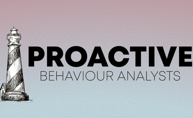 Proactive Behaviour Analysts